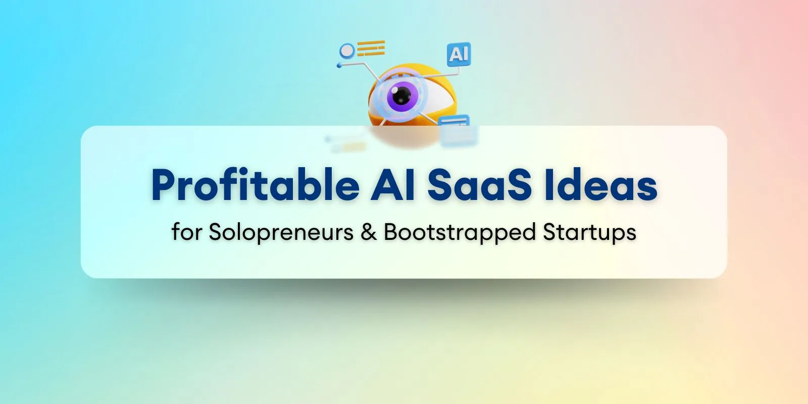 12 Profitable AI SaaS Ideas for Solopreneurs and Bootstrapped Startups